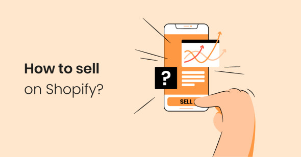 How to Sell on Shopify for Beginners